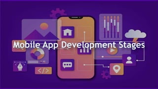 Mobile App Development Stages | PPTX