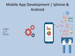 Mobile app development toronto | PPTX | Computer Software and Applications | Computing