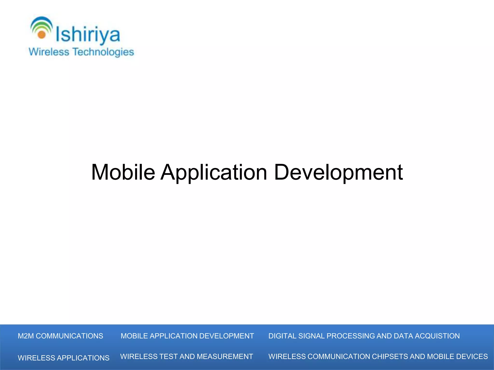 Ishiriya Wireless Technologies-Mobile Application Development | PPT
