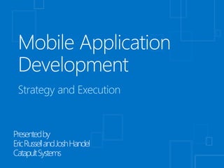 Mobile application development strategy and execution | PDF