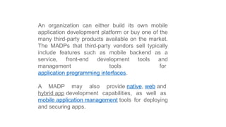 mobile application development platform (MADP).pptx