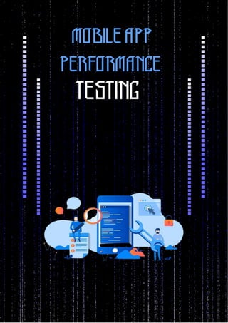 Mobile App Performance Testing: Ultimate Guide for Optimal User ...