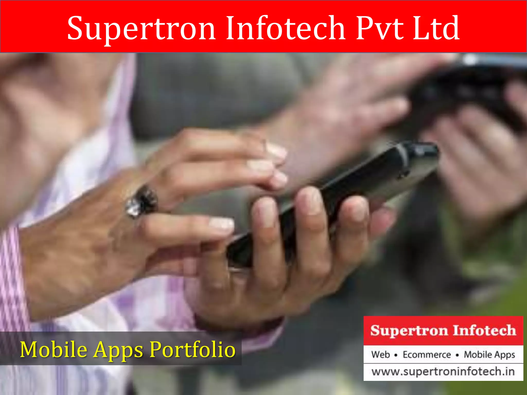Mobile Apps Portfolio Supertron Infotech | PPT