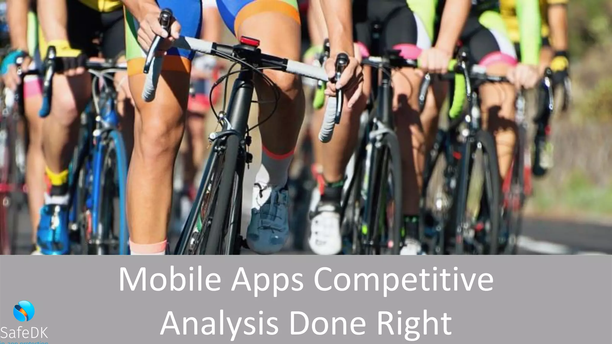 Mobile Apps Competitive Analysis Done Right | PDF