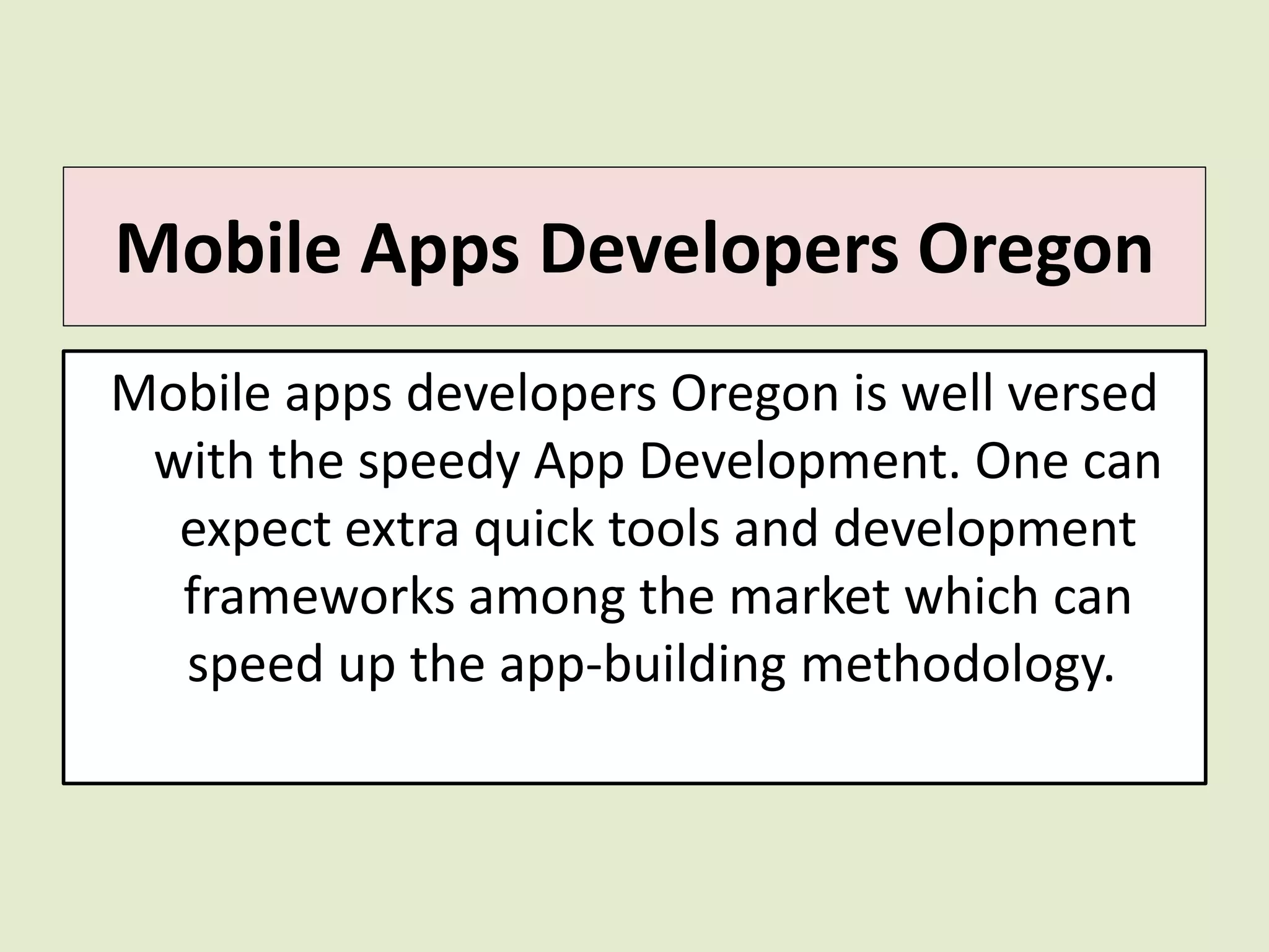 Mobile apps developers oregon | PPTX