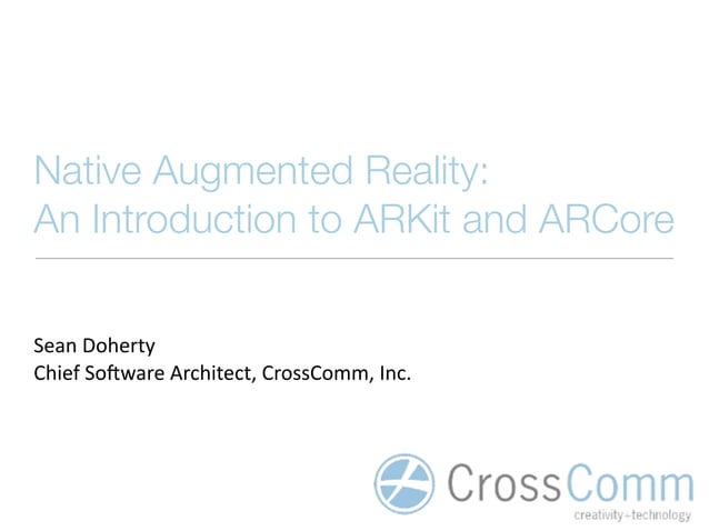 Native Augmented Reality: An Introduction to ARKit and ARCore | PPT
