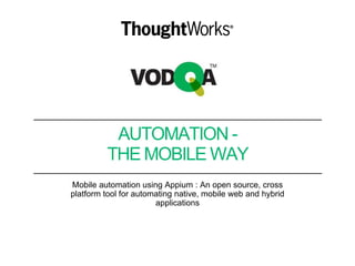 Mobile Automation Using Appium - vodQA Bangalore 2015 | PPTX | Operating Systems | Computer ...