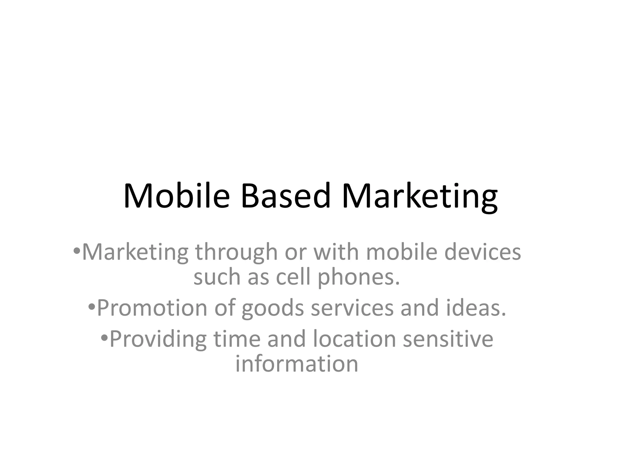 Mobile based marketing | PPTX | Smartphones | Consumer Electronics