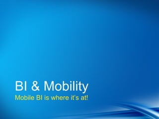 Mobile Business Intelligence Best Practices | PPT