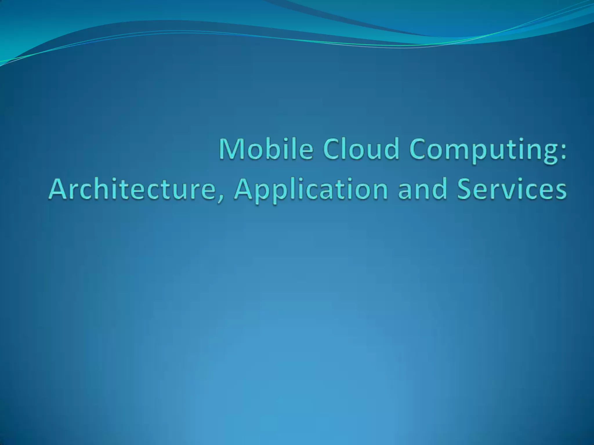Mobile cloud computing | PPT