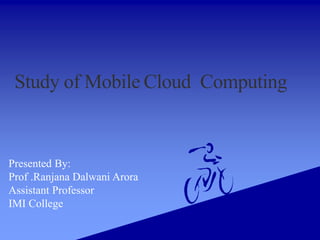 MOBILE CLOUD COMPUTING fundamental and basic | PPT | Free Download