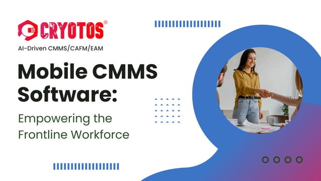 Mobile CMMS Solutions Empowering the Frontline Workforce | PDF