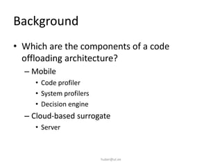 Mobile Code Offloading from Concept to Practice, and Beyond | PPTX