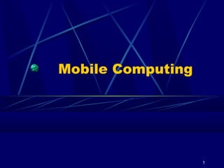 Mobile computing | PPT | Databases | Computer Software and Applications