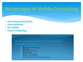 Mobile Computing and its Advantages, Disadvantages and Applications | PPTX