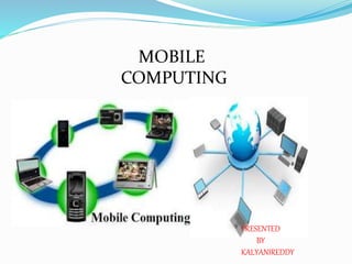 Mobile computing | PPTX