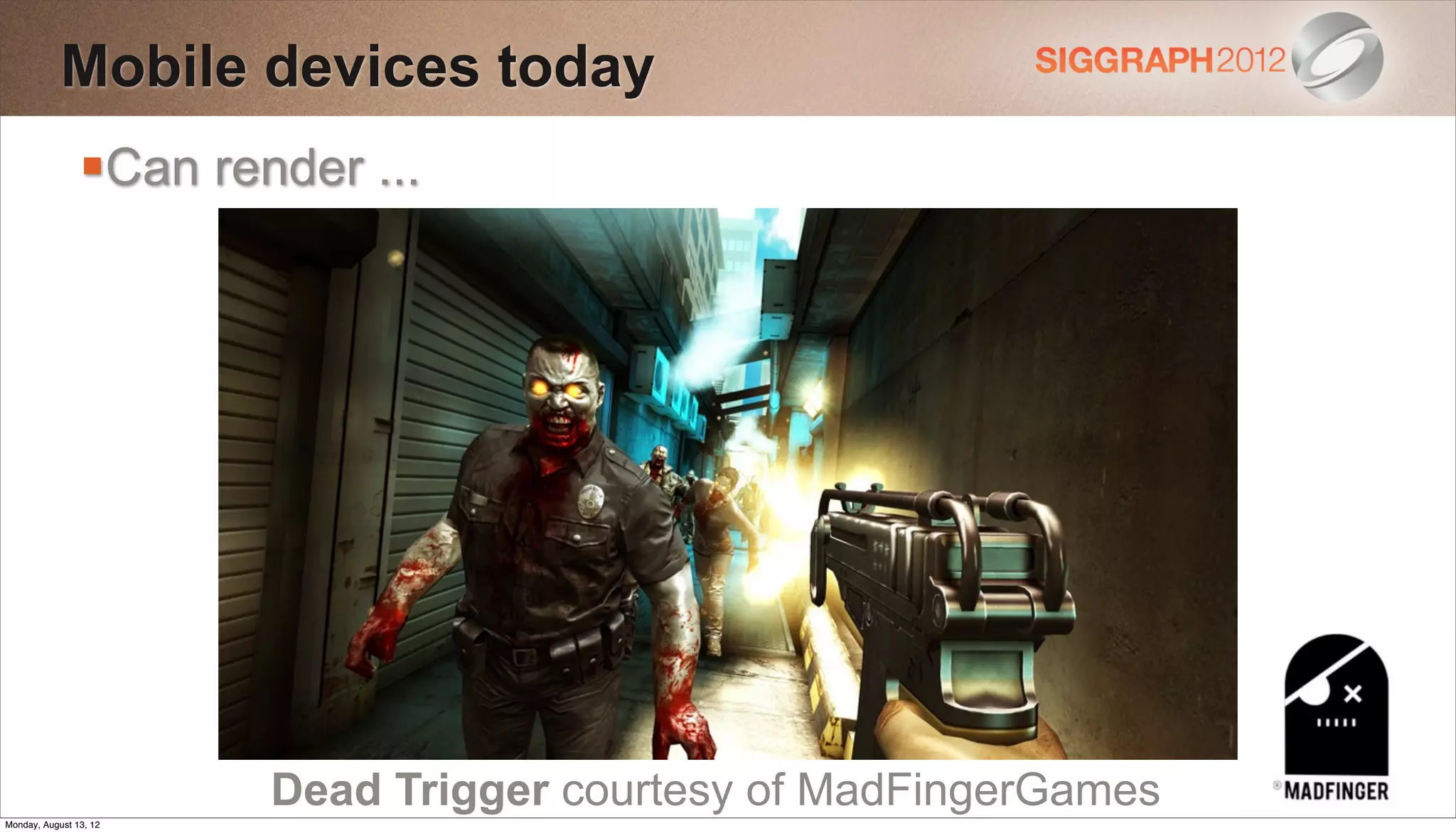 Mobile crossplatformchallenges siggraph | PPT