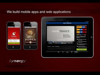 Lynergy Mobile Development Deck | PPTX | Web Development | Internet
