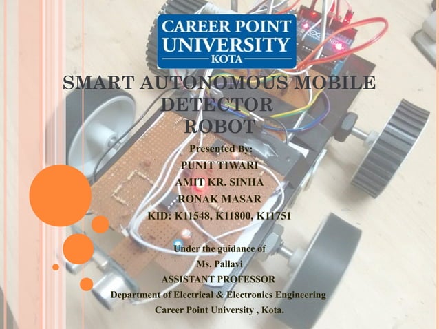 Smart Autonomous Mobile Detector Robot Ppt