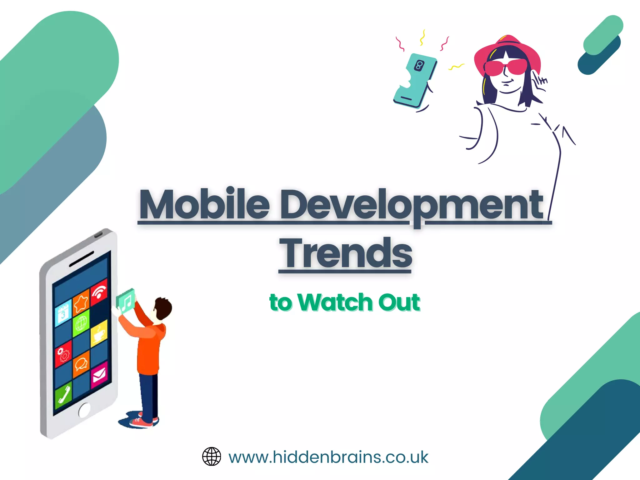 Mobile development trends to watch out | PPT