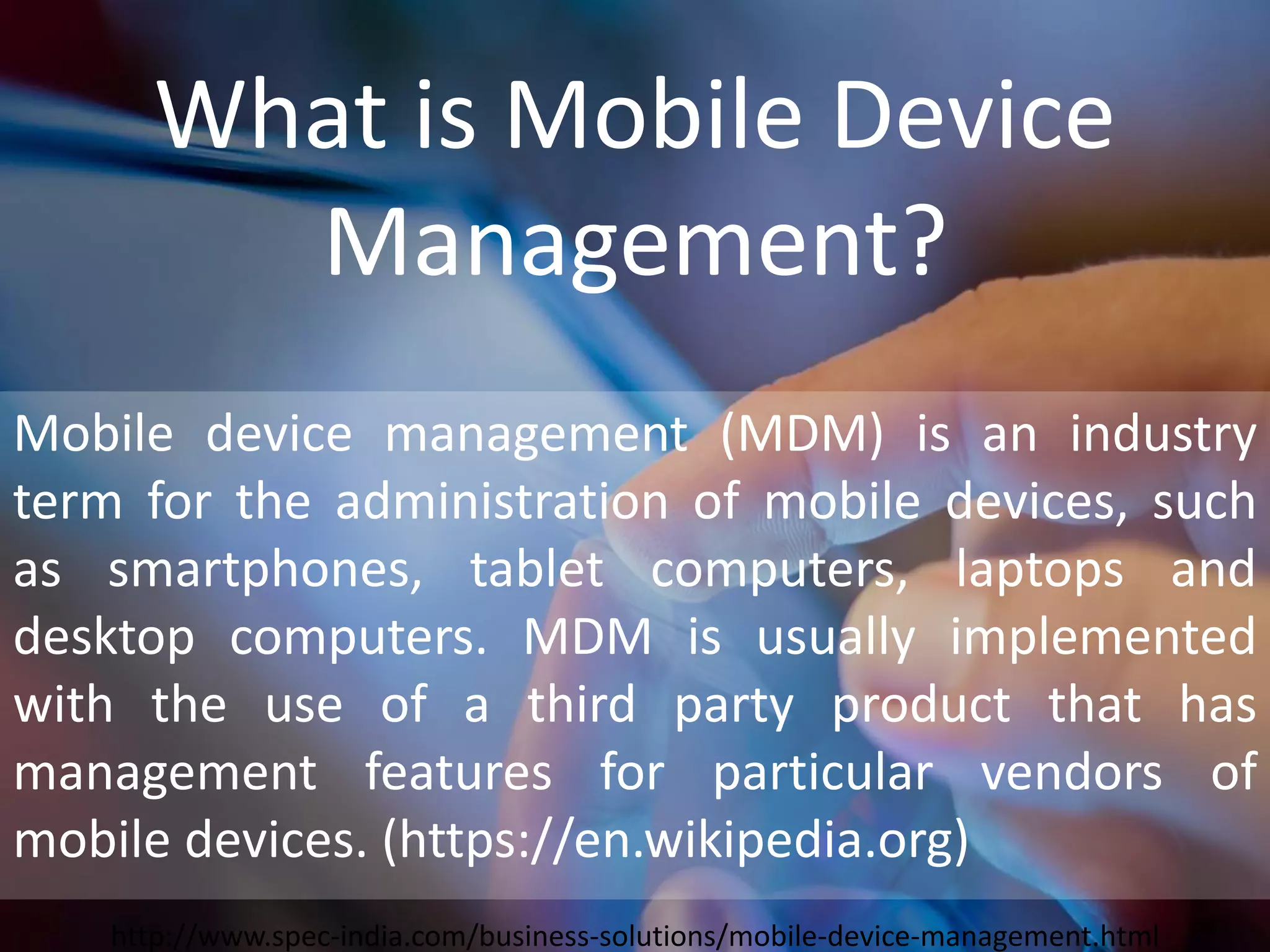 Enterprise Mobile Device Management (MDM) | PPT