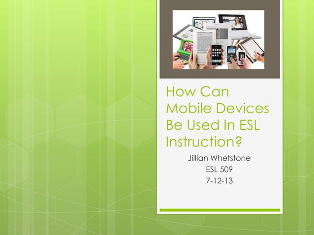 Mobile Devices in Elementary ESL Classrooms | PPTX