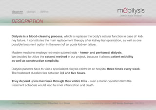 Mobilysis - dialysis made portable. (Mobile dialysis design concept) | PDF