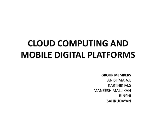 Cloud Computing & Mobile digital platform | PPT