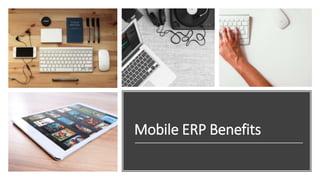 Mobile ERP A New Age ERP | PPTX