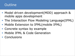 Mobile extensions for OMG's IFML modeling language presented at MobiWIS conference | PPT
