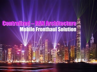 5G C-RAN fronthaul enabling solution | PDF