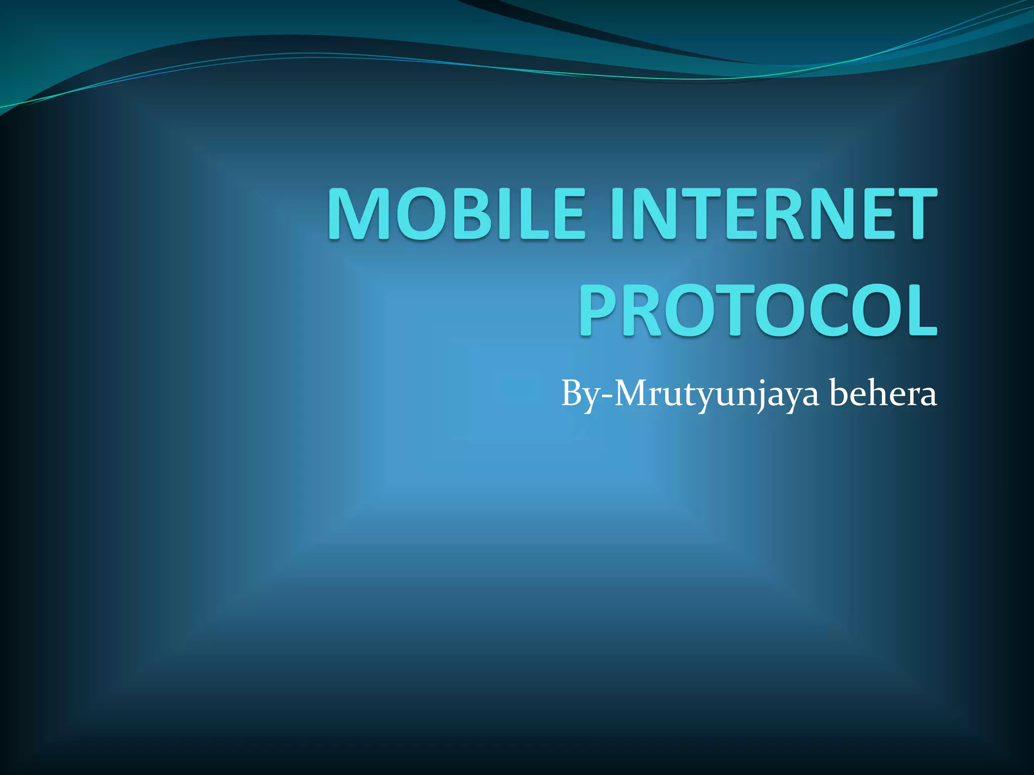 MOBILE INTERNET PROTOCOL.pptx
