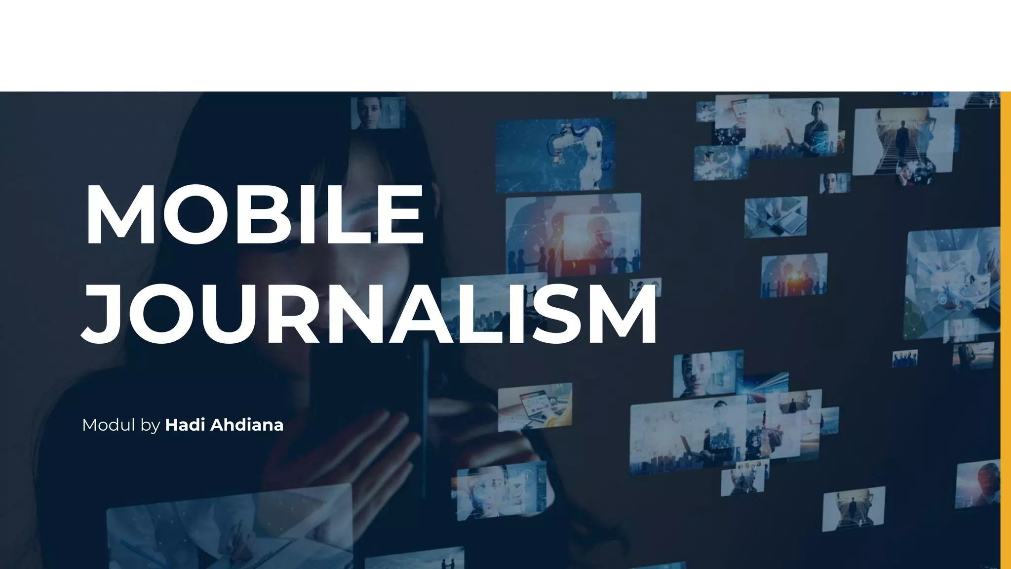 Mobile Journalism - Modul Hadi Ahdiana.pdf