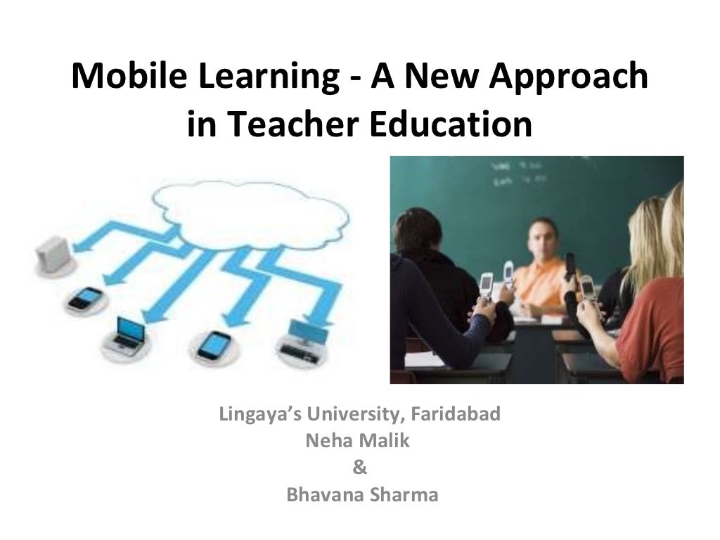 Mobile learning a new approach in teacher education