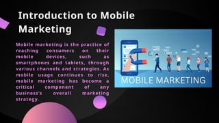 Mobile Marketing Strategies is the practice of reaching consumers | PPTX