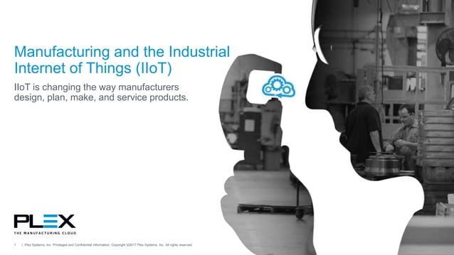 Manufacturing and the Industrial Internet of Things (IIoT) | PPTX
