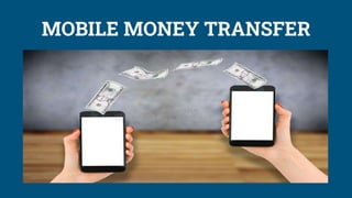 MOBILE MONEY TRANSFER.pptx