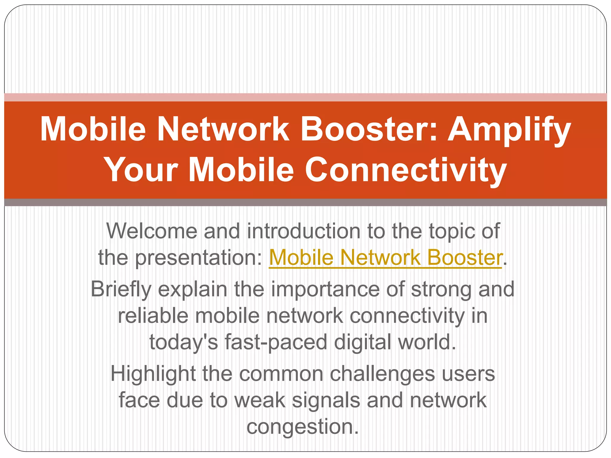 Enhance Signals: Mobile Network Boosters for Better Connectivity | PPTX