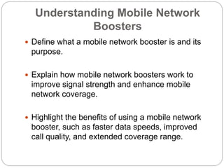 Enhance Signals: Mobile Network Boosters for Better Connectivity | PPTX