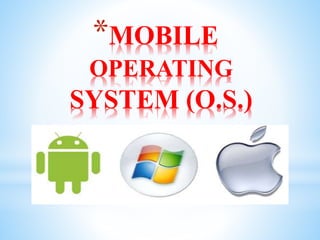 Mobile operating system (os) | PPT