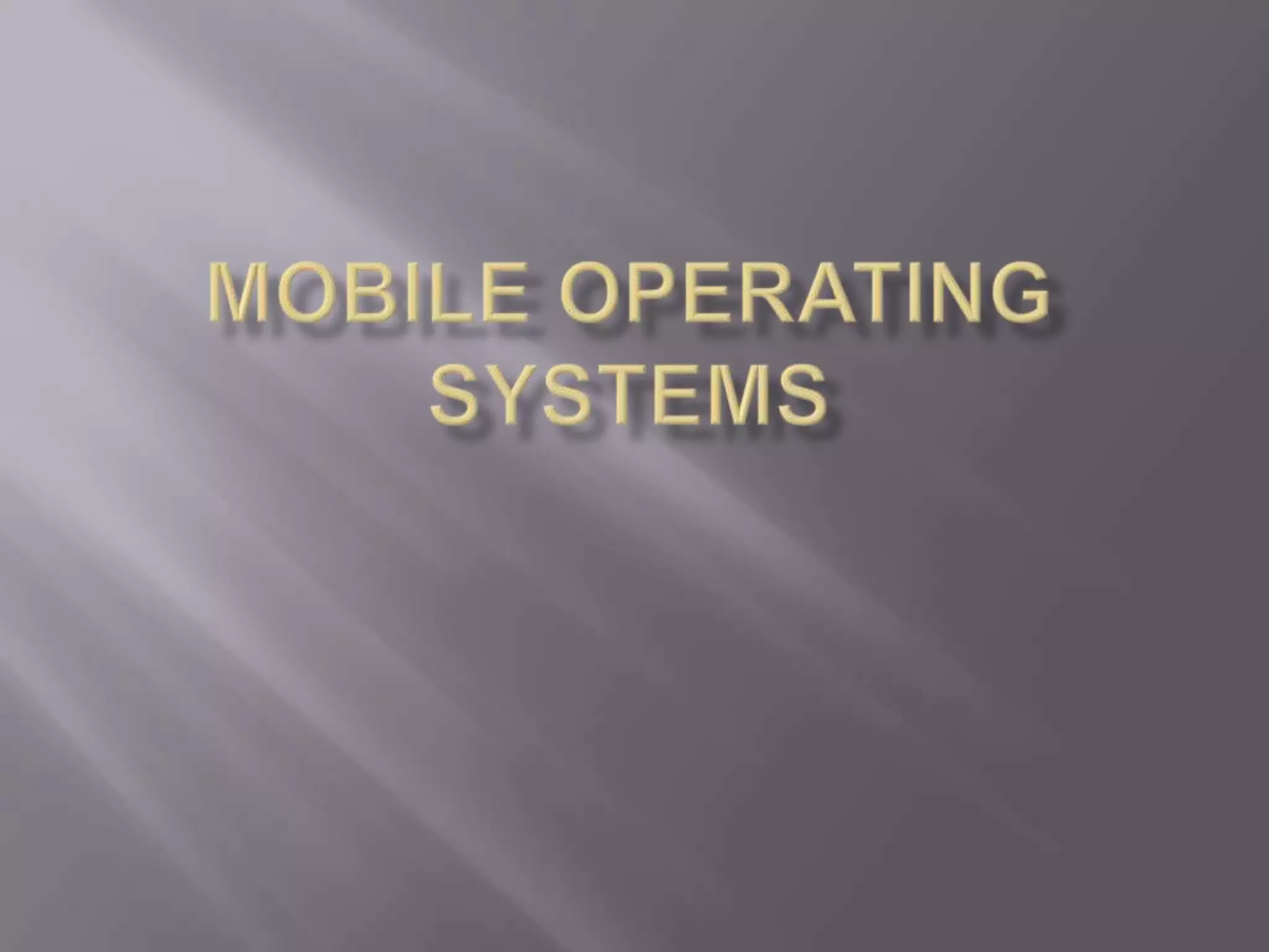 Mobile Operating Systems Ppt