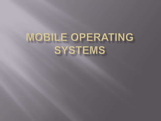 Mobile operating systems | PPT