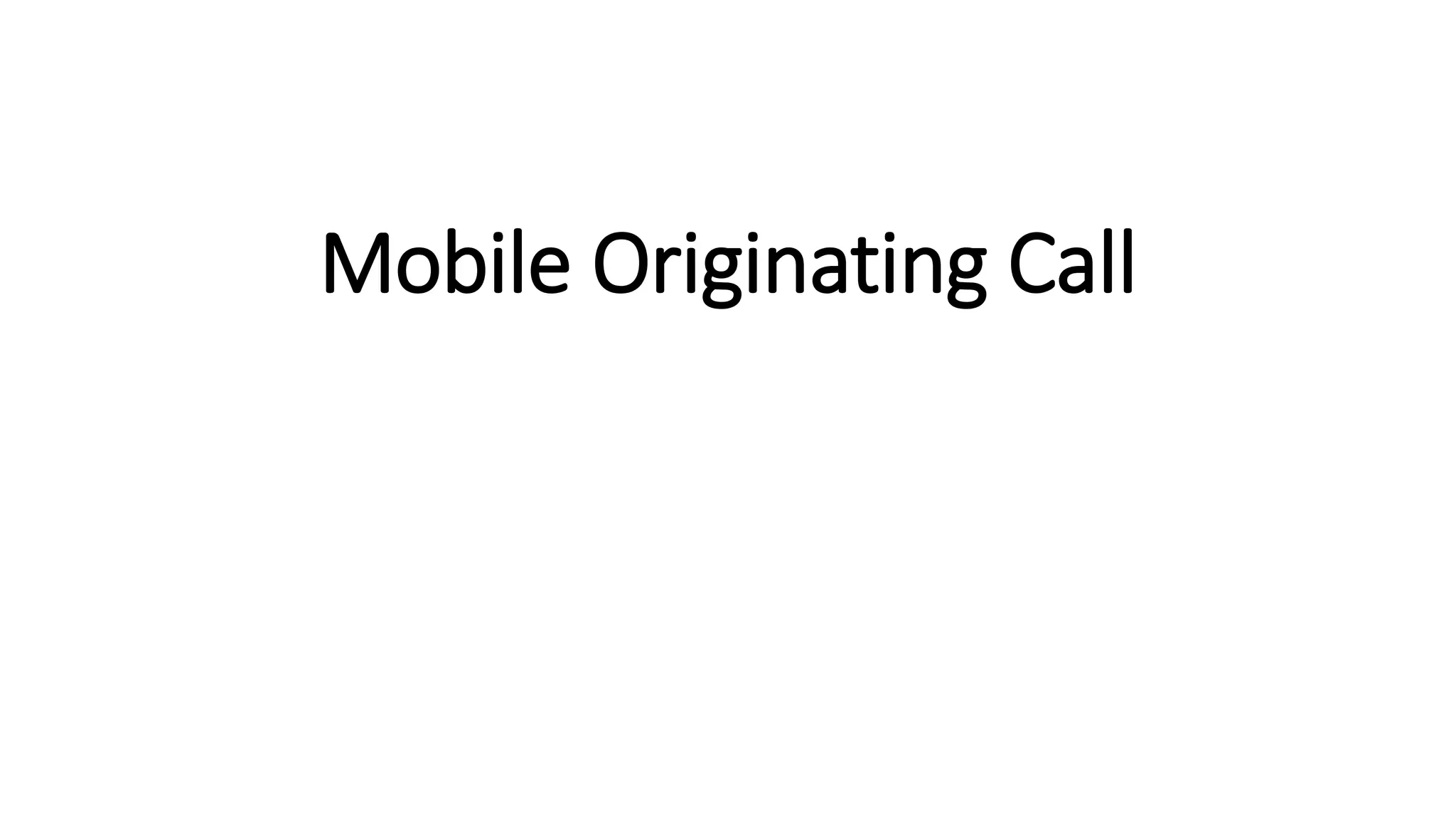 Mobile originating call | PPT
