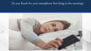 Over Use of SmartPhones | PPTX