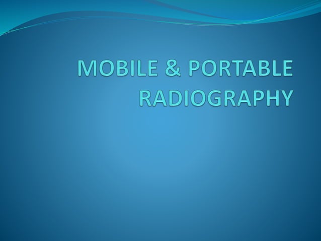 Mobile & portable radiography | PPTX | Medical Tests | Medical Health