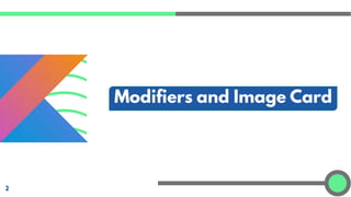 Mobile Programming - 4 Modifiers and Image Card | PPT