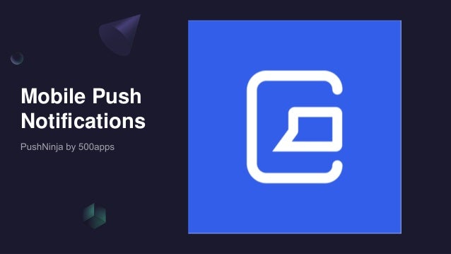 Mobile push notifications | PPT