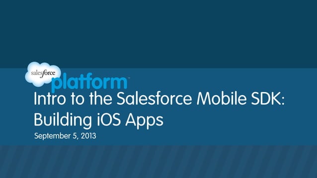 Intro To The Salesforce Mobile Sdk Building Ios Apps Webinar Ppt