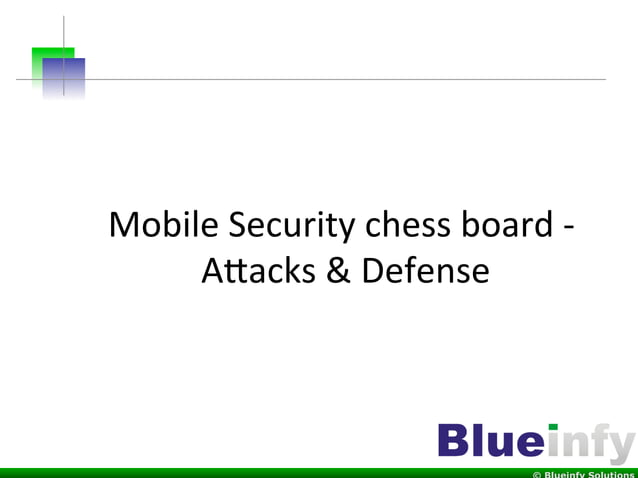 Mobile security chess board - attacks & defense | PPT
