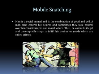 Mobile snatching ppt. | PPT